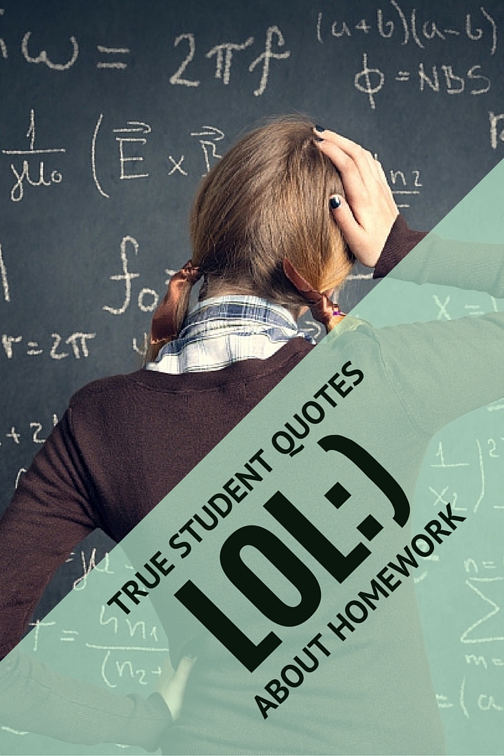 Laughter Is the Best Medicine: LOL True Student Quotes about Homework